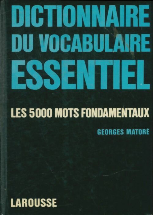 Livrenpoche : Dictionnaire du vocabulaire essentiel - Georges Matoré ...