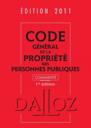 Livrenpoche : Code général de la propriété des personnes publiques commenté 2011 - Fabrice ...