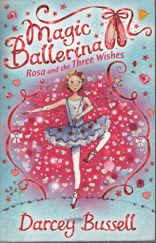 Rosa and the three wishes : Rosa's adventures - Darcey Bussell - Livre ...