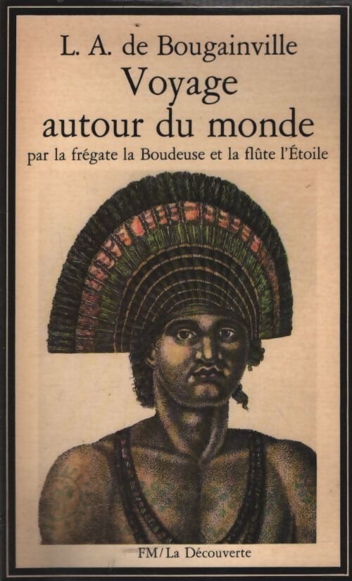 Voyage autour du monde par la frégate la Boudeuse et la flûte l'Etoile ...