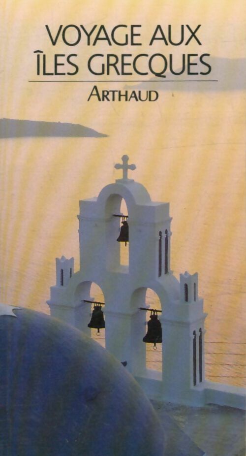 Voyage aux îles grecques - Arthur Eperon - Livre – Livrenpoche