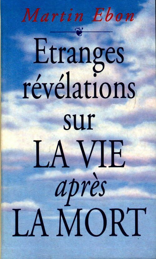 Livrenpoche : Étranges révélations sur la vie après la mort - Martin ...