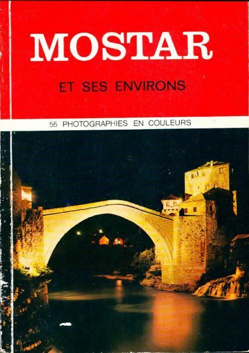 Livrenpoche : Mostar et ses environs - Collectif - Livre