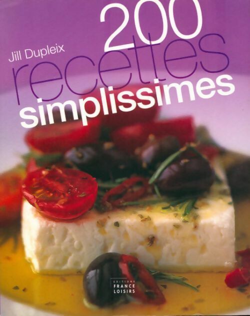 200 recettes simplissimes - Jill Dupleix - Livre – Livrenpoche