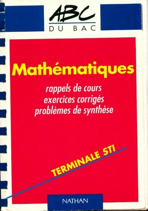 Livrenpoche : Mathématiques Terminale STI. Rappels de cours, exercices ...