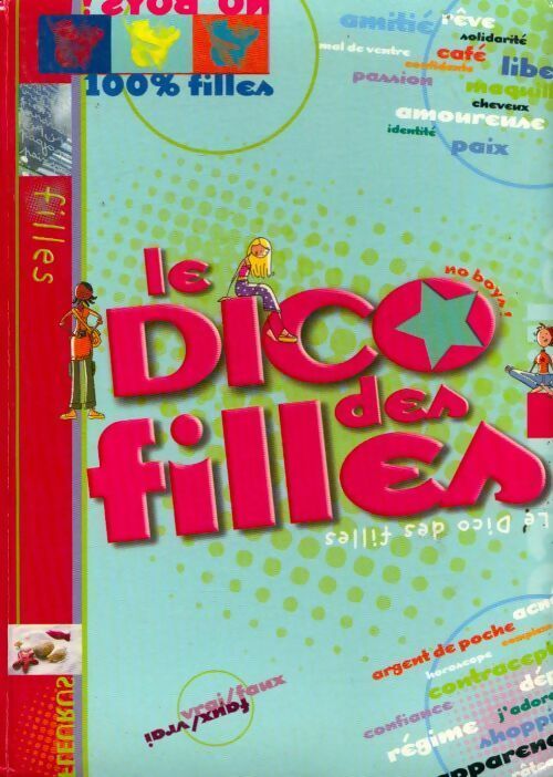Livrenpoche : Le dico des filles 2002 - Dominique-Alice Rouyer - Livre