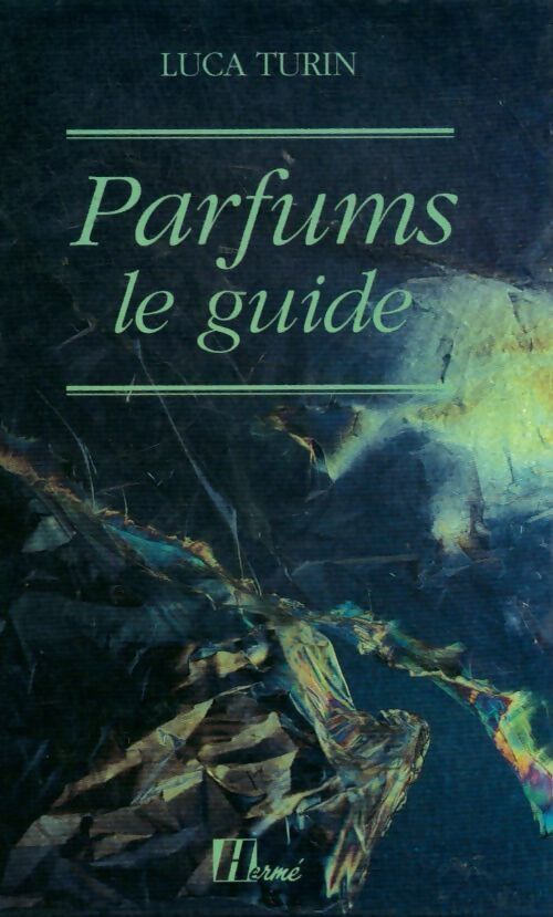 Parfums : Le guide - Luca Turin - Livre – Livrenpoche