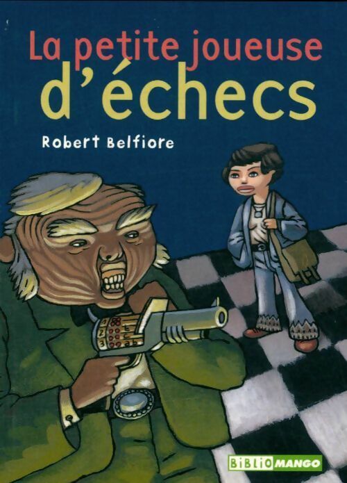 La petite joueuse d'échecs - Robert Belfiore - Livre – Livrenpoche