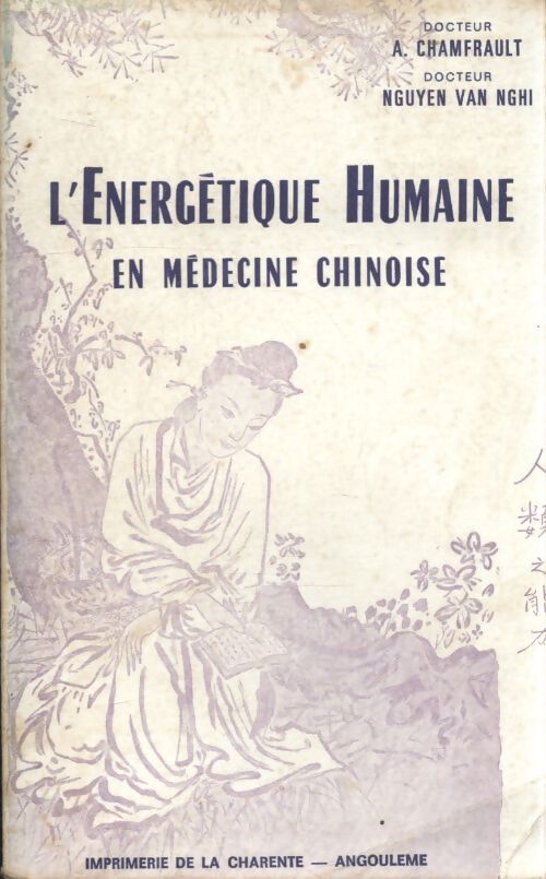 Traité de médecine chinoise Tome VI : L'énergétique humaine en médecine ...