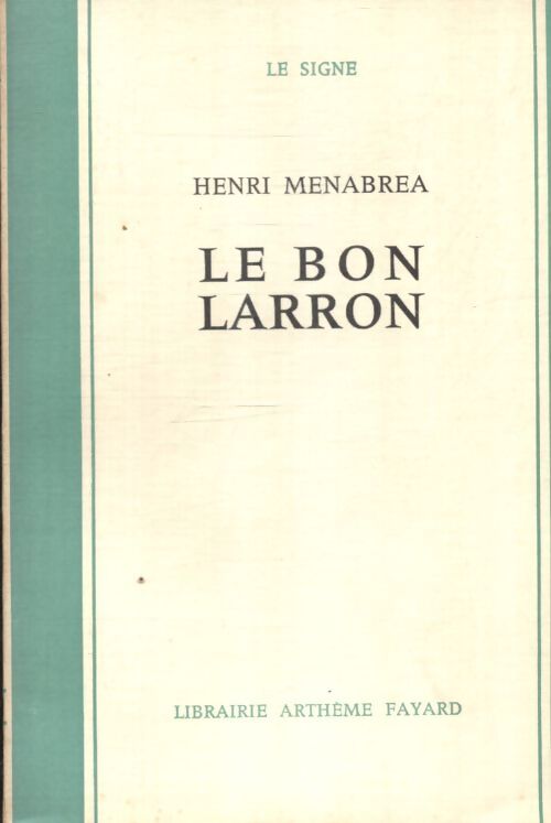 Le bon larron - Henri Ménabréa - Livre – Livrenpoche