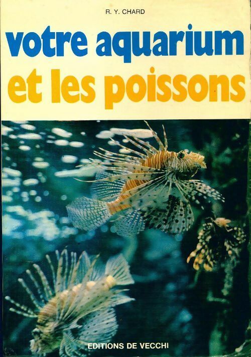 Livrenpoche : Votre aquarium et les poissons - Y.R. Chard - Livre