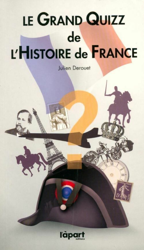 Livrenpoche : Grand quizz de l'Histoire de France - Julien Derouet - Livre