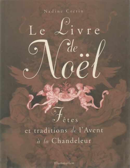 Livrenpoche : Le livre de Noël. Fêtes et traditions de l'avent à la ...