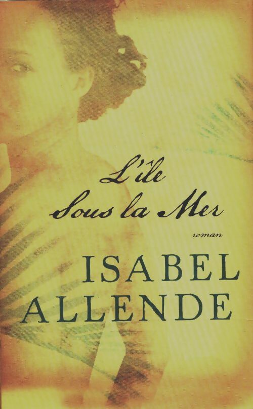 Livrenpoche : L'île sous la mer - Isabel Allende - Livre